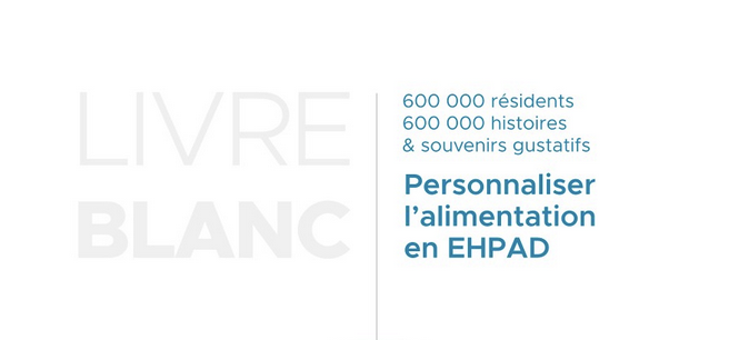 Livre Blanc "Personnaliser l'Alimentation en Ehpad" – SFGG